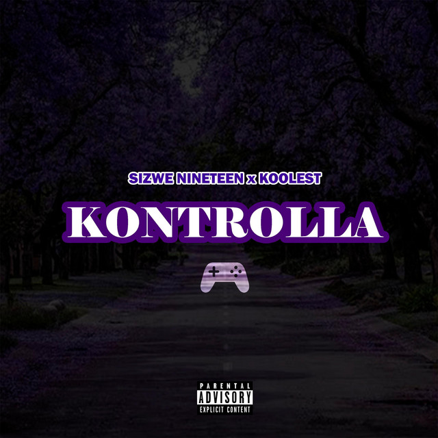 Kontrolla - Single by Sizwe Nineteen | Spotify