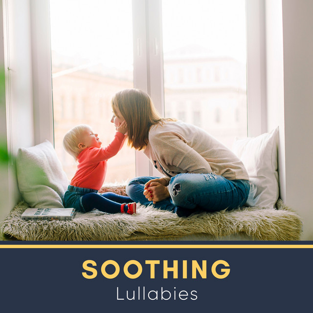 # Soothing Lullabies - Compilation by Various Artists | Spotify