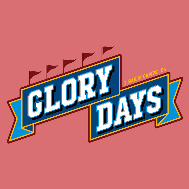 Glory Days - song and lyrics by T Bar M Camps | Spotify