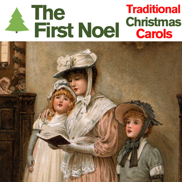 The First Noel - Traditional Christmas Carols Sung by the World's Best ...