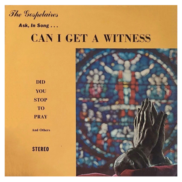 Can I Get A Witness - Album by The Gospelaires | Spotify