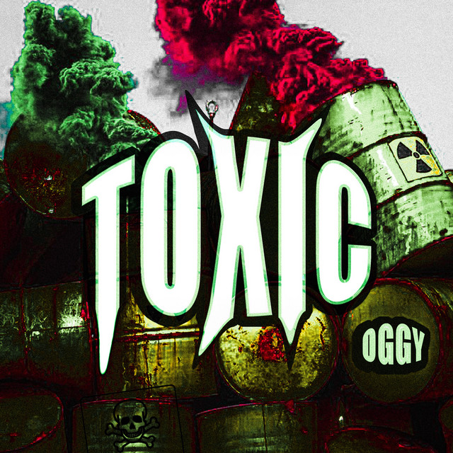 Toxic - Single by Oggy | Spotify