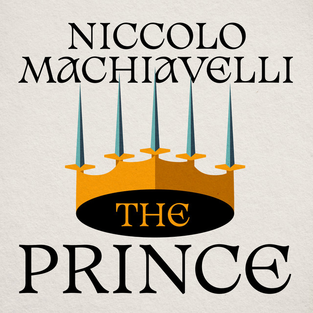 The Prince - Audiobook by Niccolo Machiavelli | Spotify