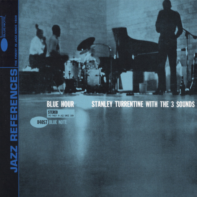 Blue Hour - Album by Stanley Turrentine & The Three Sounds | Spotify