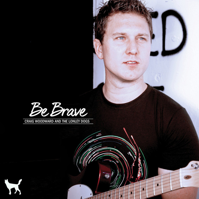 Be Brave - Single by Craig Woodward | Spotify