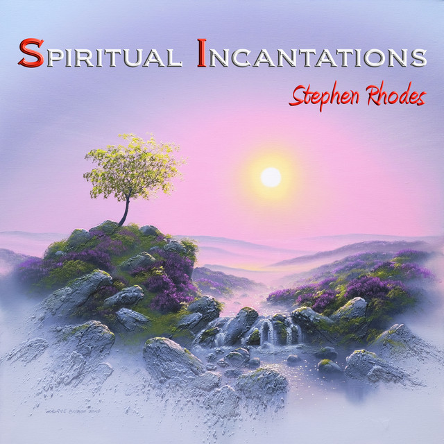 Spiritual Incantations - Album by Stephen Rhodes | Spotify