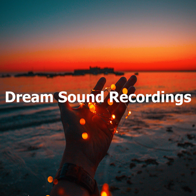 Dream Sound Recordings - Album by Musica para Dormir Dream House | Spotify