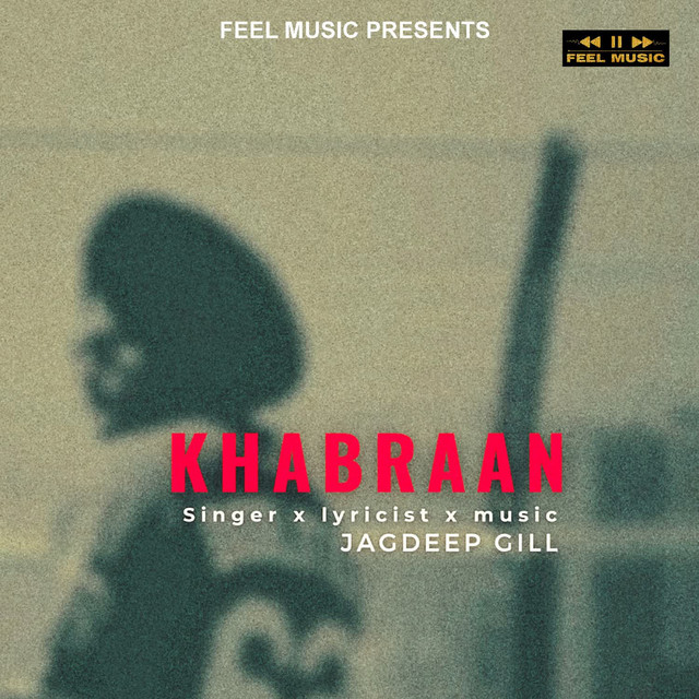 Khabraan - Single by Jagdeep Gill | Spotify