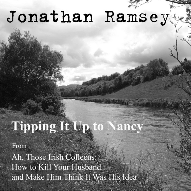 Tipping It Up to Nancy - Single by Jonathan Ramsey | Spotify