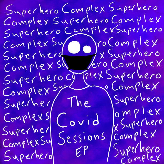 The Covid Sessions (Acoustic) - EP by Superhero Complex | Spotify