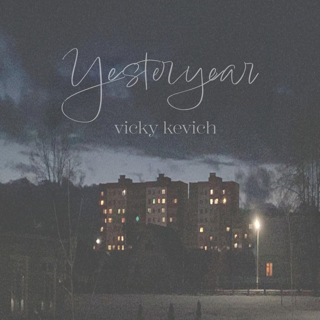 Yesteryear - song and lyrics by Vicky Kevich | Spotify