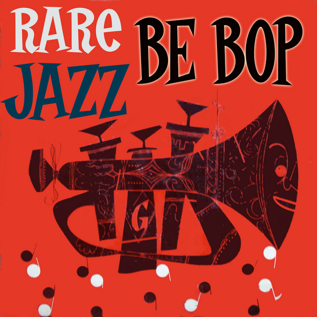 Rare Bebop Jazz Compilation By Various Artists Spotify