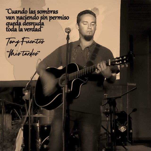 Mis tardes - Single by Tony Fuentes | Spotify