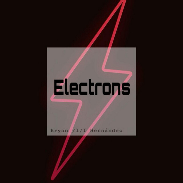 Electrons - Single by Bryan Hernandez | Spotify