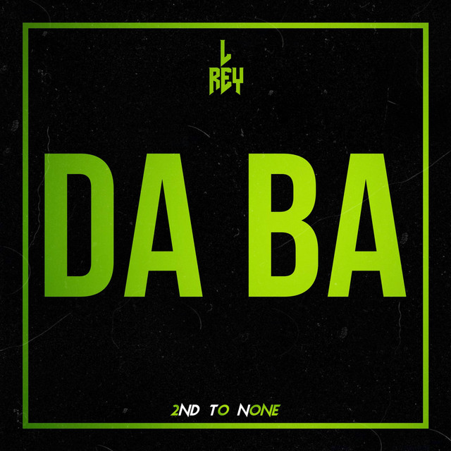 DA BA - Single by L Rey | Spotify
