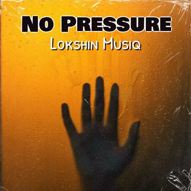 No Pressure - Album by Lokshin Musiq | Spotify
