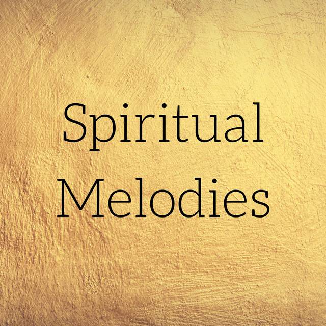 Spiritual Melodies - Album by Relaxing Music Therapy | Spotify