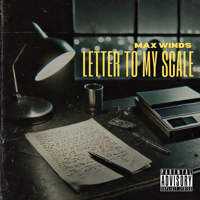 Letter To My Scale - Single by Max Winds | Spotify