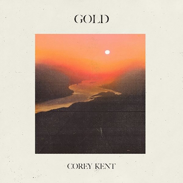 Gold - Single by Corey Kent | Spotify