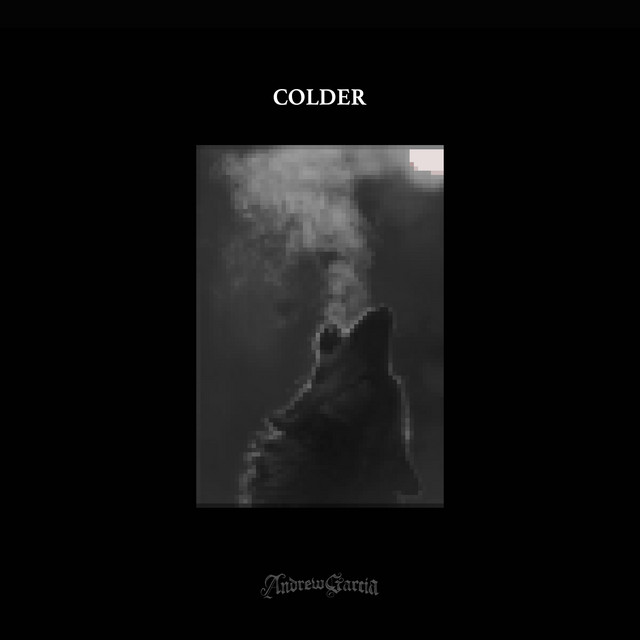 Colder - song and lyrics by Andrew Garcia | Spotify
