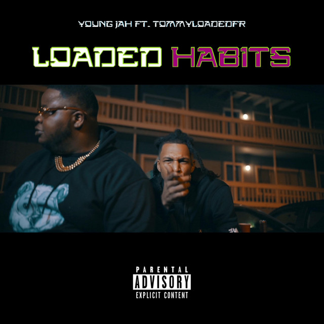Loaded Habits - Single by Young Jah | Spotify