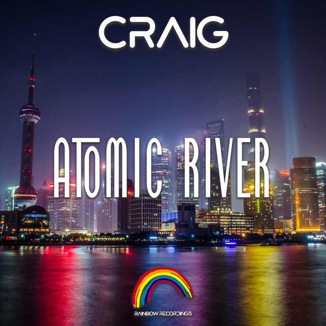 Atomic River - Single by Craig | Spotify