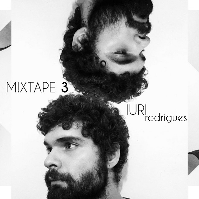 M!XTAPE 3 - Album by Iuri Rodrigues | Spotify