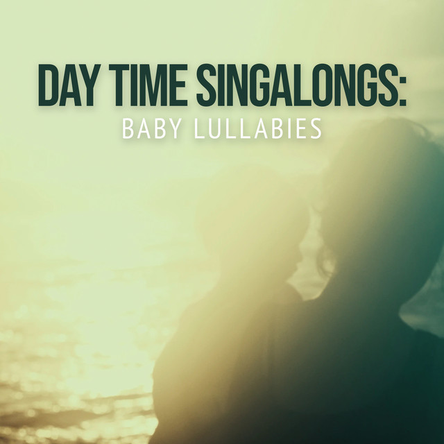 Day Time Singalongs: Baby Lullabies - Album by Bedtime Lullabies | Spotify