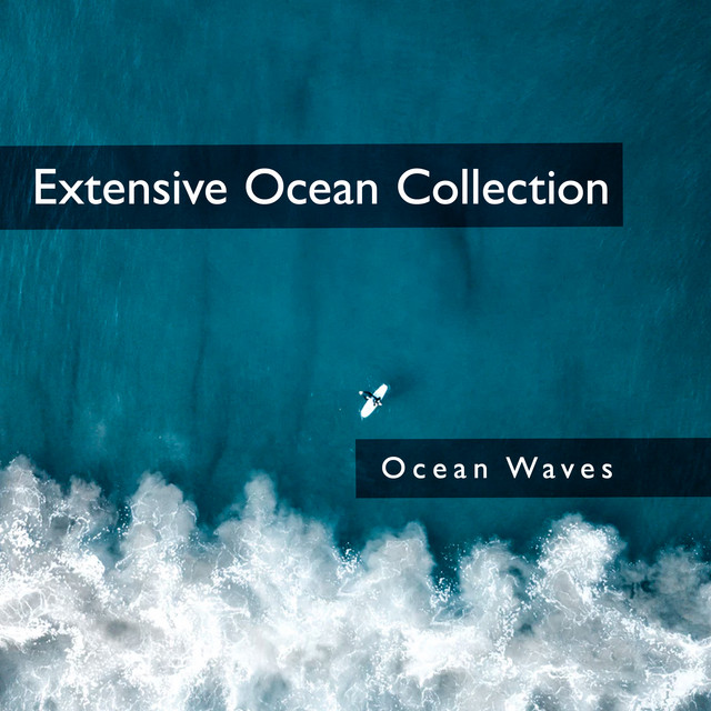 Extensive Ocean Collection - Album by Ocean Waves | Spotify
