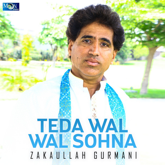 Teda Wal Wal Sohna - Album by Zakaullah Gurmani | Spotify