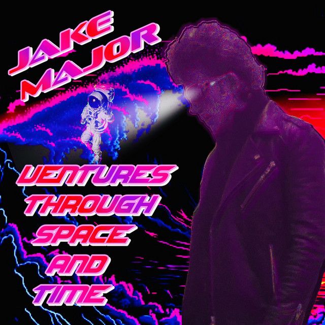 Ventures Through Space and Time - Single by Jake Major | Spotify