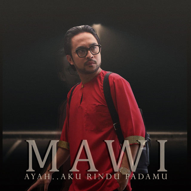 Ayah.. Aku Rindu Padamu - Single by Mawi | Spotify