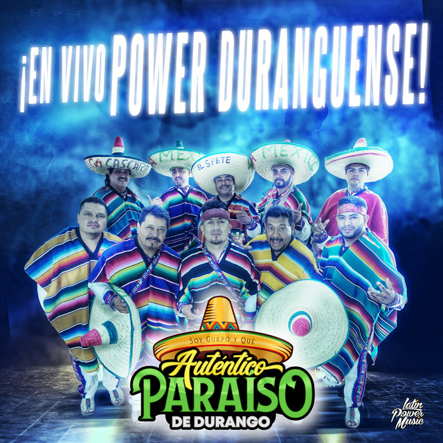¡En Vivo Power Duranguense! - Album by Autentico Paraiso De Durango ...