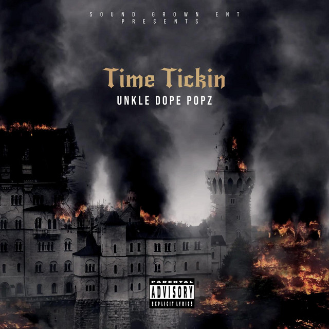 Time Tickin - Single by Unkle Dope Popz | Spotify