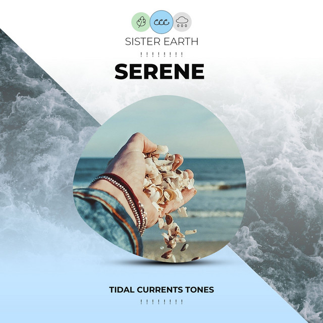 Serene Tidal Currents Tones Serene ! ! ! ! ! ! ! ! - Album by Sleep Waves