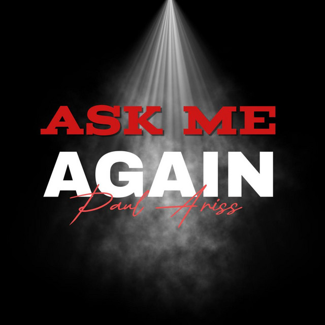 Ask Me Again - song and lyrics by Paul Ariss | Spotify