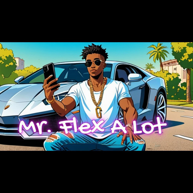 Mr. Flex a Lot - Single by JGadda | Spotify