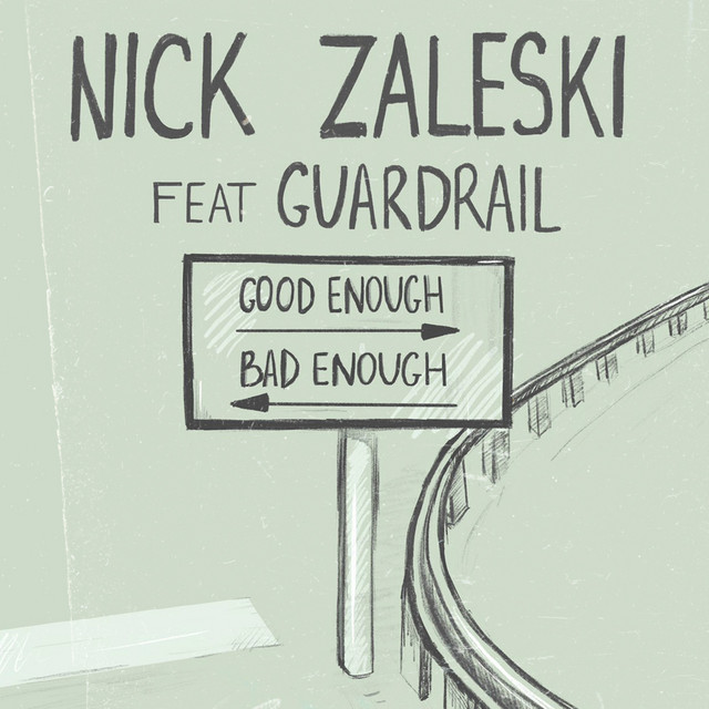 Good Enough - song and lyrics by Nick Zaleski, Guardrail | Spotify