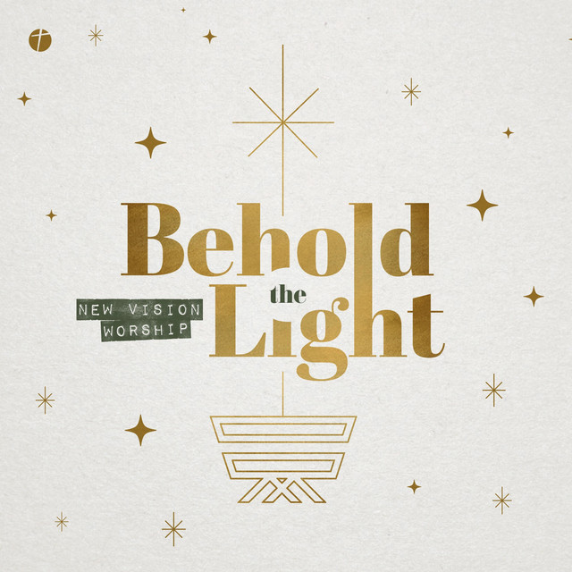 Behold the Light - Single by New Vision Worship | Spotify