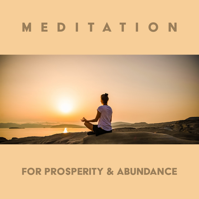 Meditation for Prosperity & Abundance - Album by Healing Yoga ...