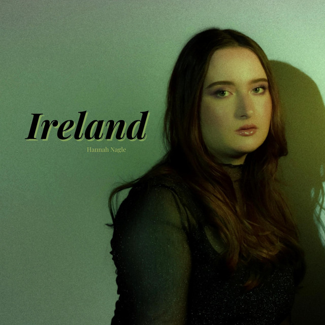 Ireland - Single by Hannah Nagle | Spotify