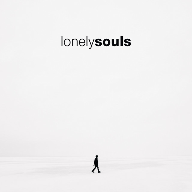Lonely Souls - Compilation by Various Artists | Spotify