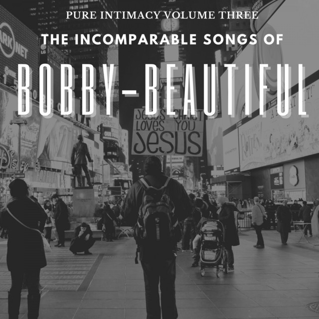 Pure Intimacy Vol.3 the Incomparable Songs of Bobby-Beautiful - Album ...