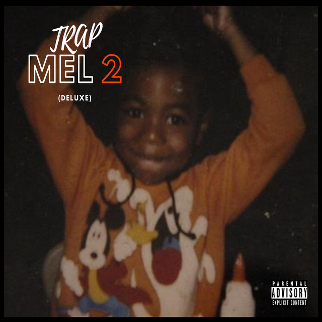 Trap Mel 2 (Deluxe) - Album by Mel Shakur | Spotify