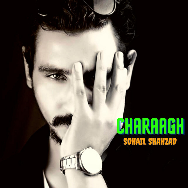 Charaagh - Single by Sohail Shahzad | Spotify