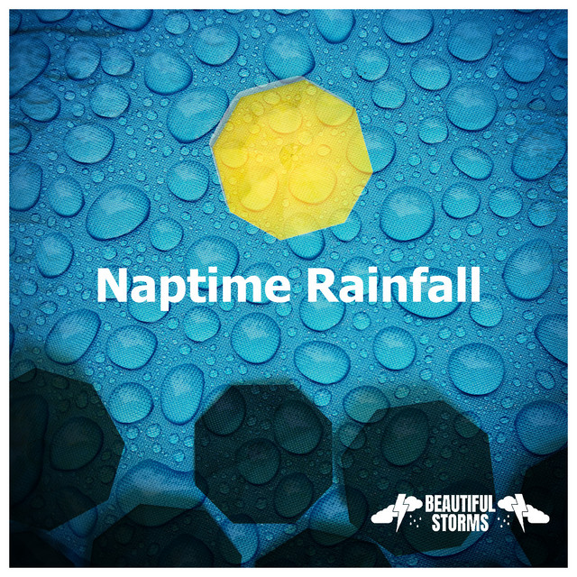 Naptime Rainfall - Album by Beautiful Storms | Spotify
