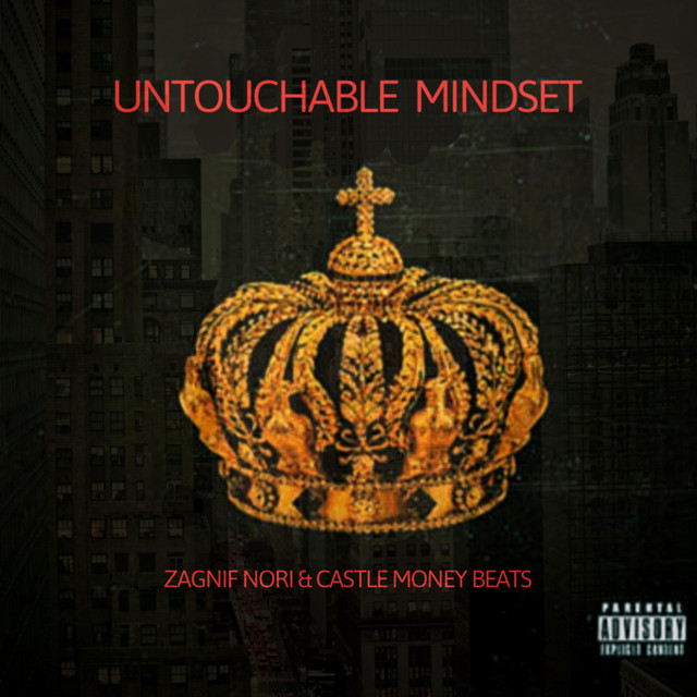Untouchable Mindset - song and lyrics by Castle Money Beats, Zagnif ...