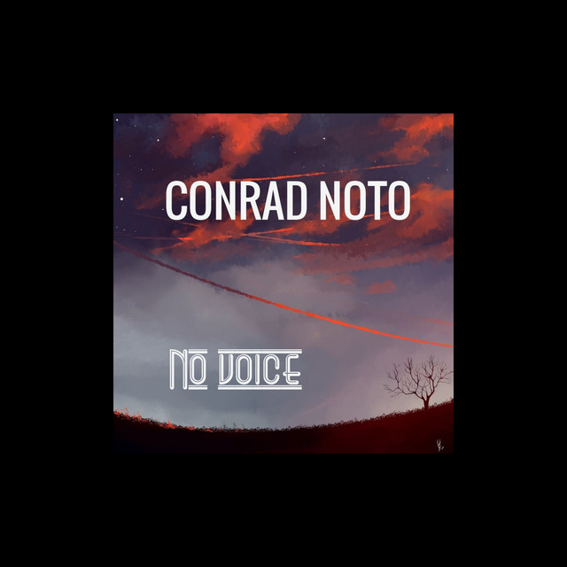 No Voice - Album by Conrad Noto | Spotify