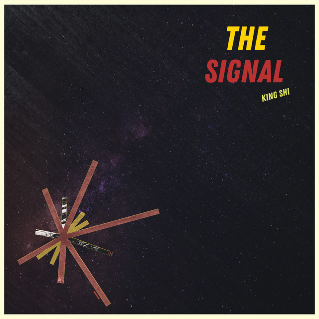 The Signal - Single by King Shi | Spotify