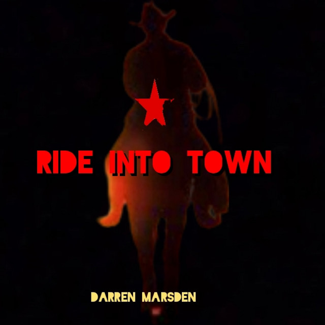 ride into town - Single by Darren Marsden | Spotify
